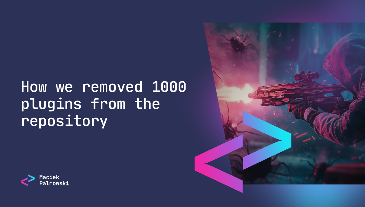 How we removed (almost) 1000 plugins from the official WordPress repository | maciek palmowski