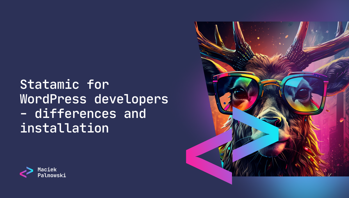 Statamic for WordPress developers - differences and installation | maciek palmowski