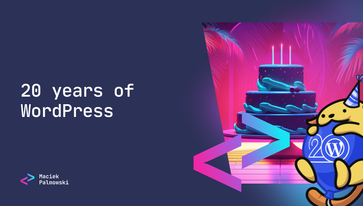 20 years of WordPress | maciek palmowski